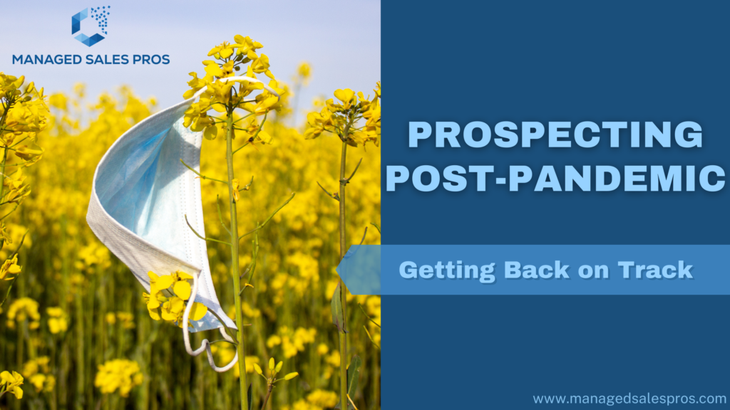 Prospecting Post-Pandemic - Managed Sales Pros